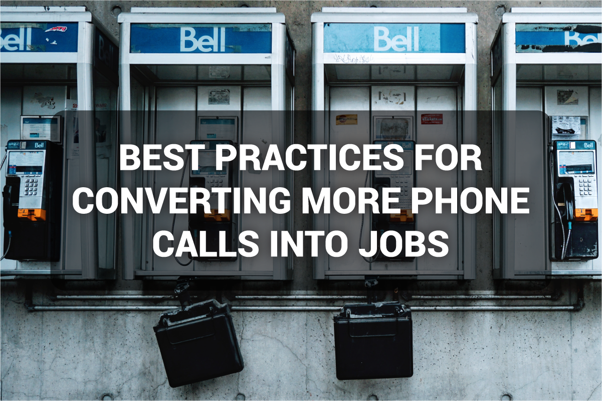 Best Practices for Converting More Phone Calls into Jobs